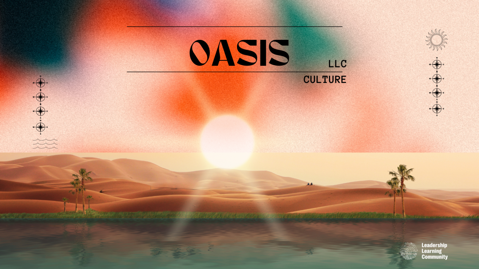 Oasis: LLC Culture - Leadership Learning Community